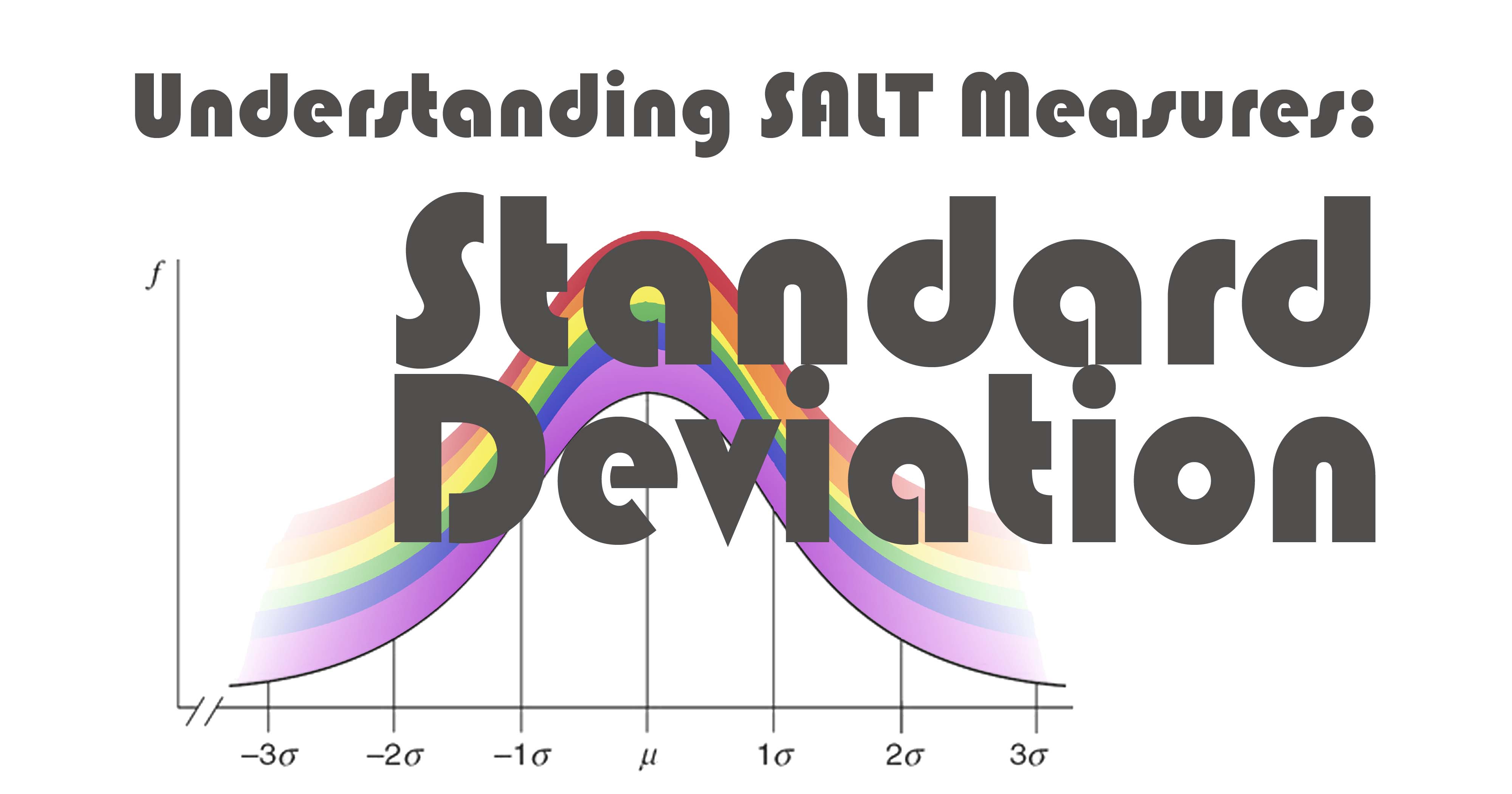 Understanding SALT Measures: Standard Deviation Understanding SALT Measures: Standard Deviation